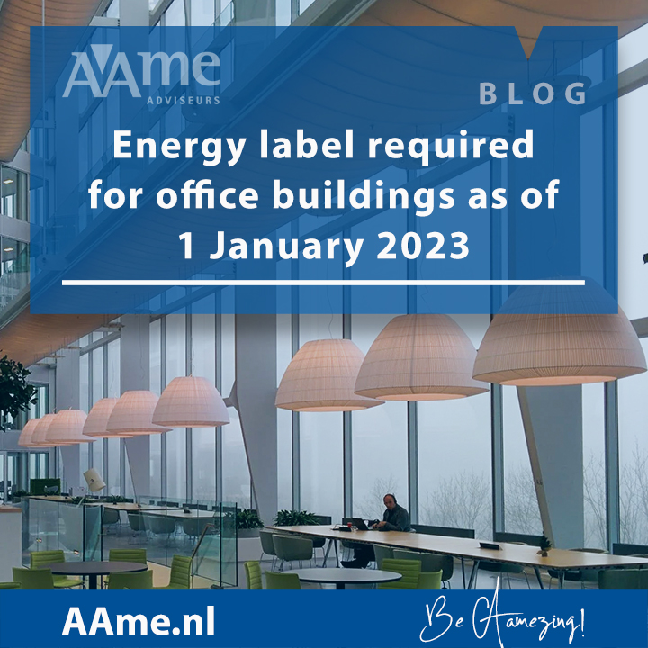 Energy label required for office buildings - AAme Adviseurs